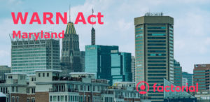 Maryland WARN Act & MD WARN Notice Requirements - Factorial