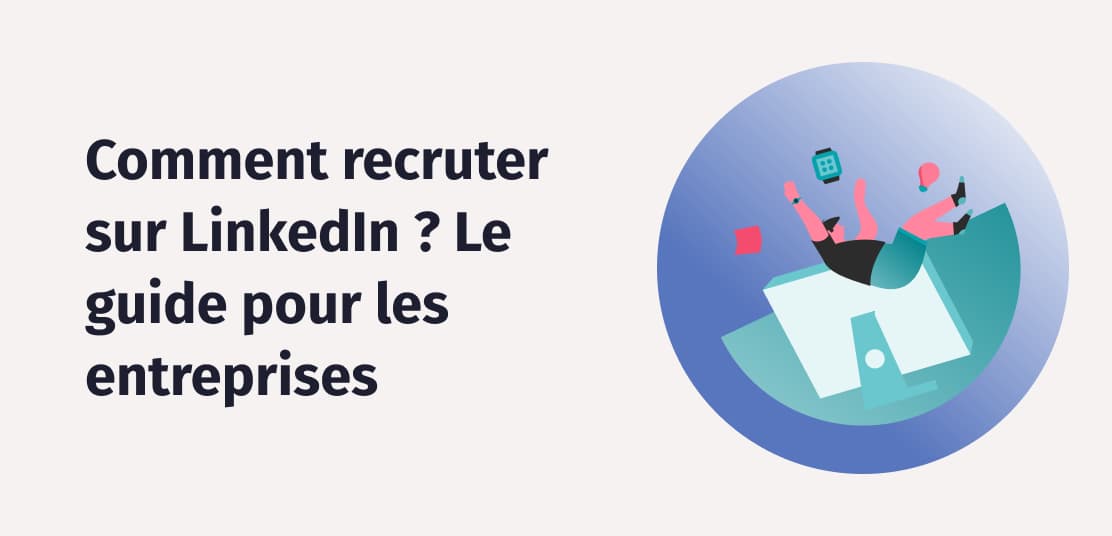 8 bonnes pratiques pour recruter sur LinkedIn - Factorial