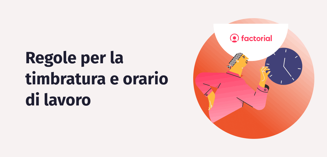 Timbratura orario di lavoro e regole da seguire