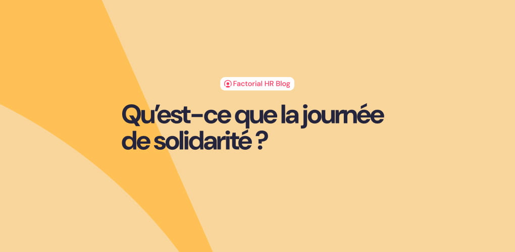 Journée de solidarité : fonctionnement et rémunération | Factorial