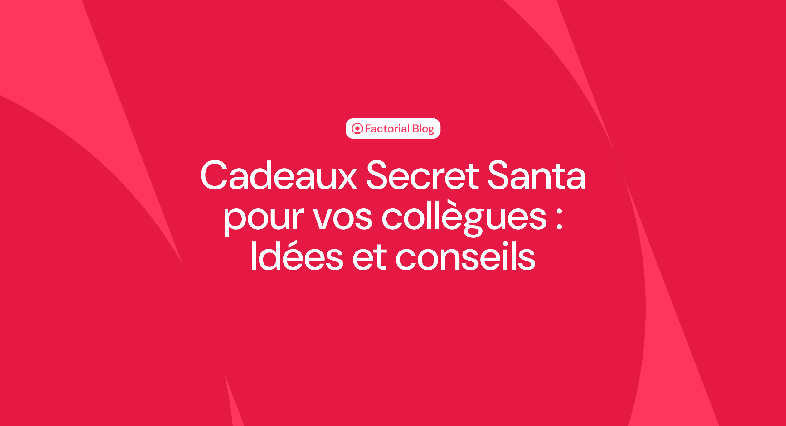 Idées Cadeau Secret Santa pour Collègue | Factorial
