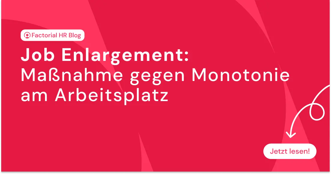 Job Enlargement: Definition & Tipps für Arbeitgeber | Factorial
